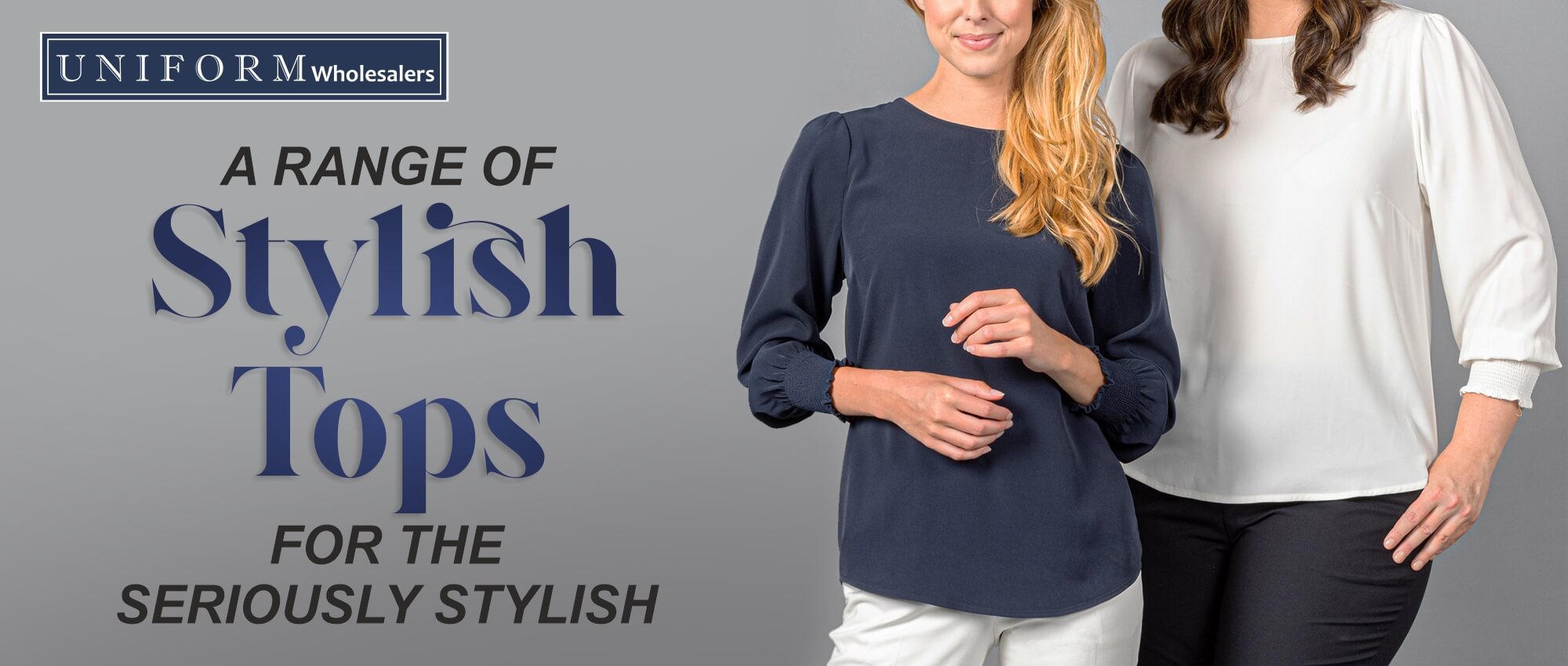 A RANGE OF STYLISH TOPS FOR THE SERIOUSLY STYLISH – Uniform Wholesalers