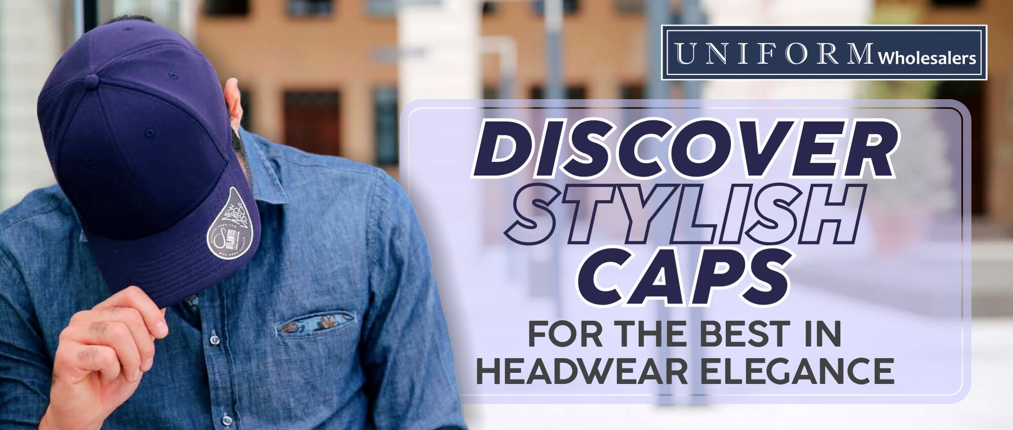 DISCOVER STYLISH CAPS FOR THE BEST IN HEADWEAR ELEGANCE – Uniform ...