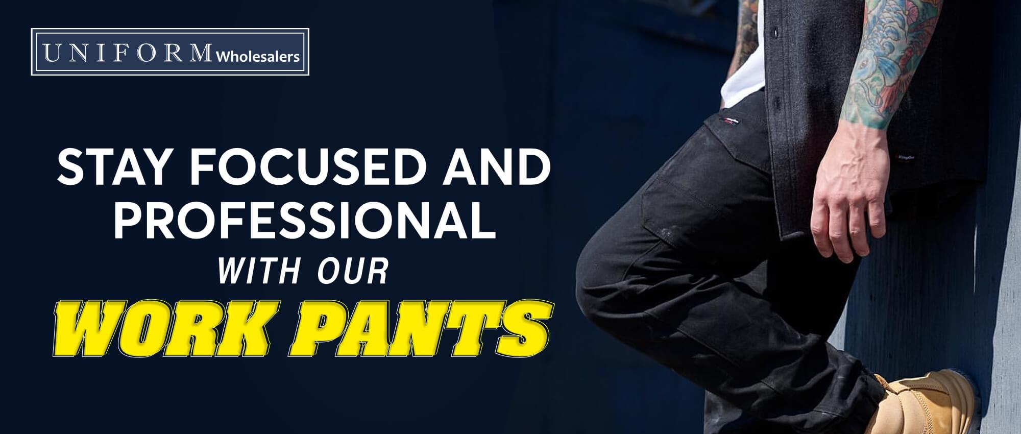 STAY FOCUSED AND PROFESSIONAL WITH OUR WORK PANTS. – Uniform Wholesalers