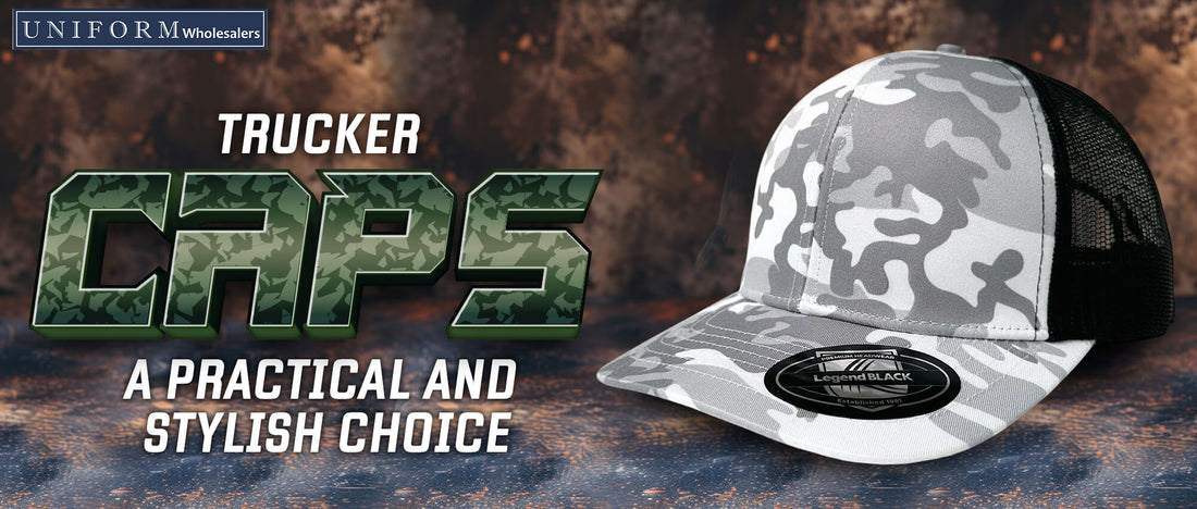 TRUCKER CAPS - A PRACTICAL AND STYLISH CHOICE – Uniform Wholesalers