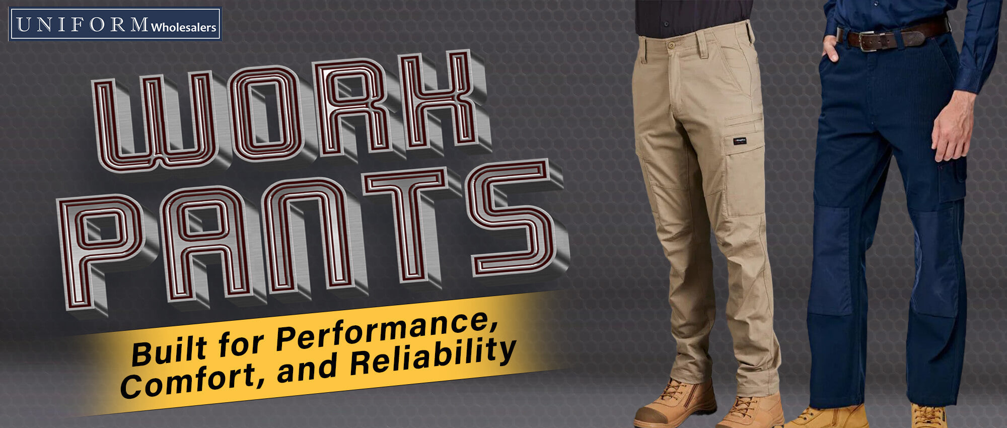 WORK PANTS BUILT FOR PERFORMANCE, COMFORT, AND RELIABILITY – Uniform ...