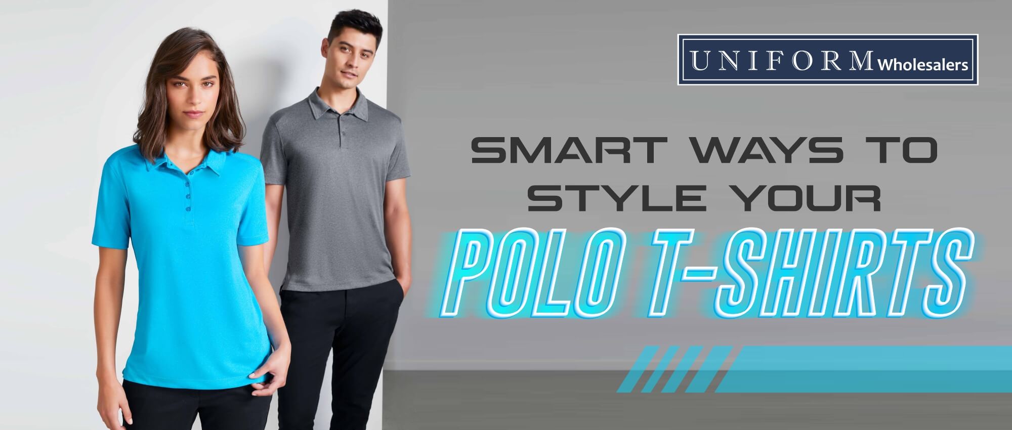 SMART WAYS TO STYLE YOUR POLO T-SHIRTS – Uniform Wholesalers