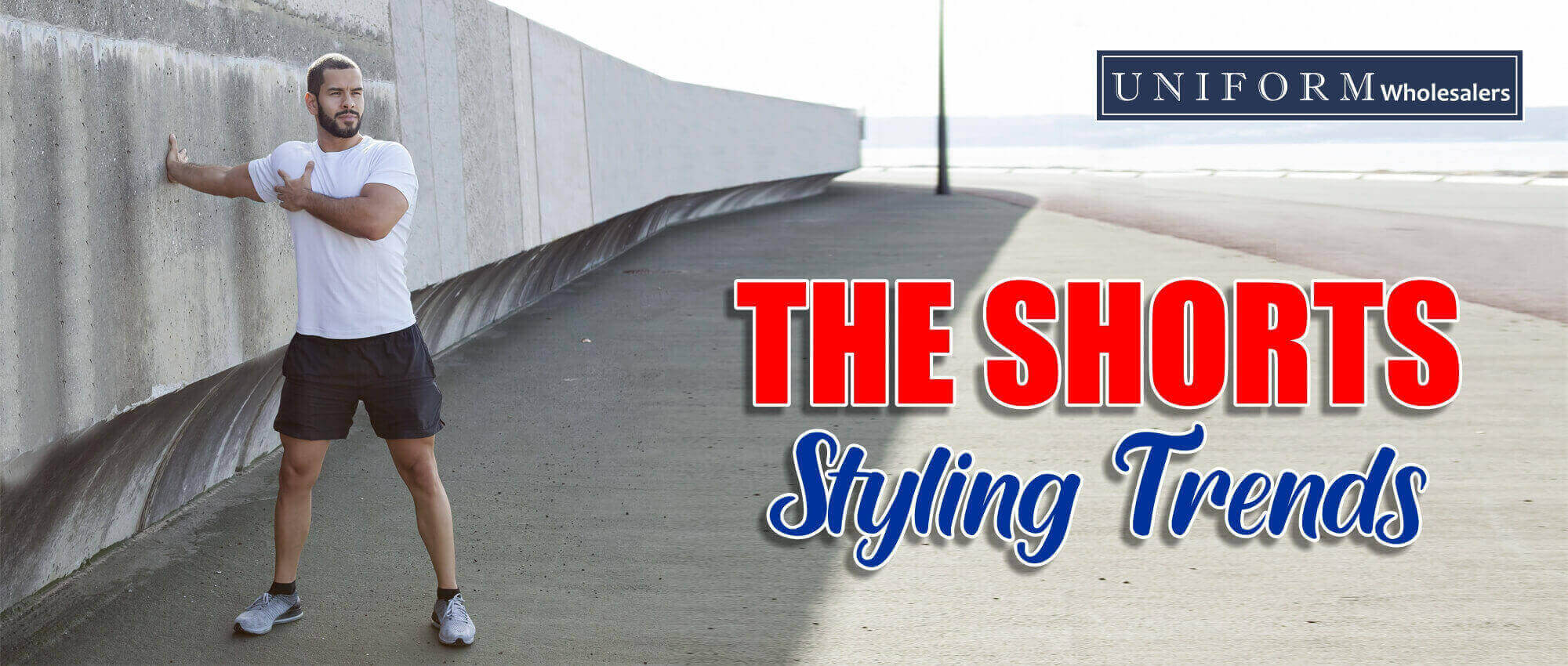 THE SHORTS STYLING TRENDS – Uniform Wholesalers